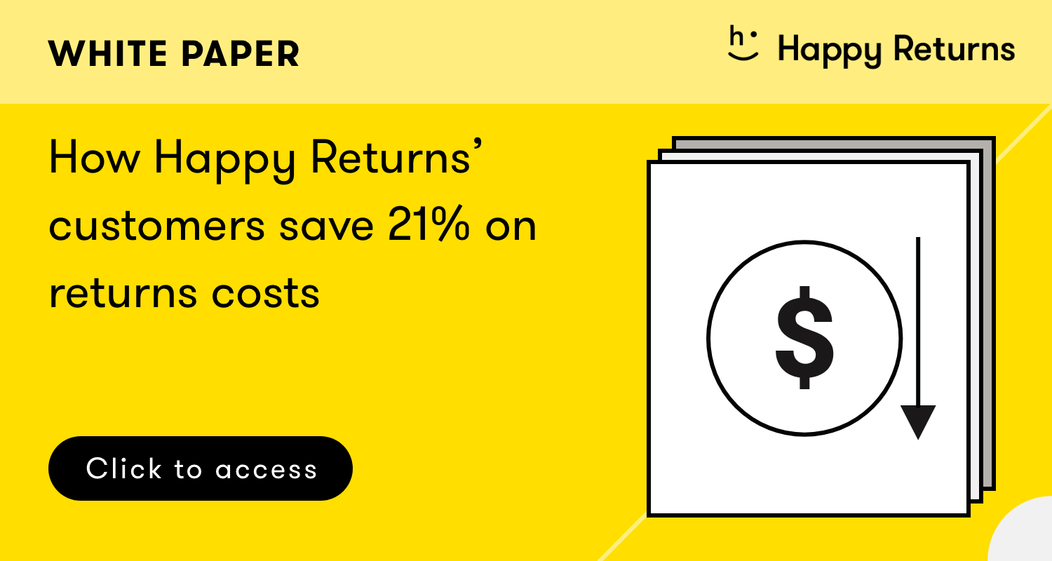 How Happy Returns’ customers save 21% on returns costs